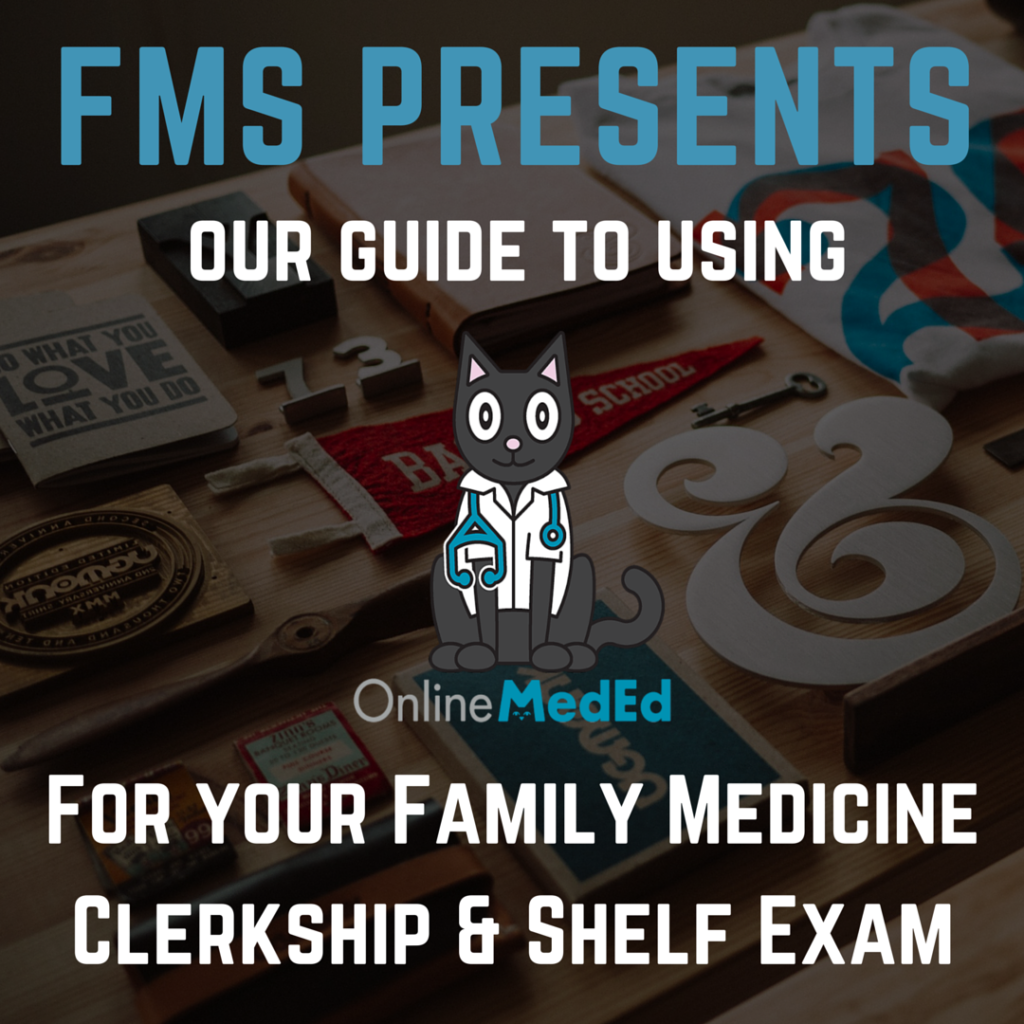 Using OnlineMedEd for Family Med Clerkship? - FMStudent.com